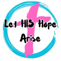 Let His Hope Arise – Inspiration and HOPE in HIM. Authentically shared.